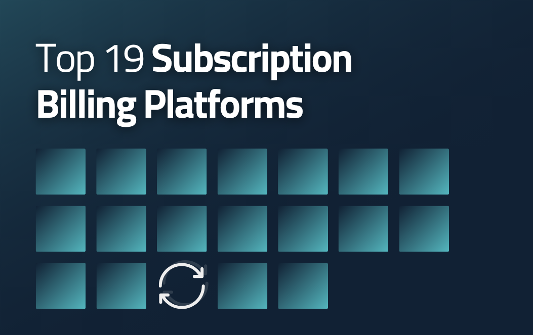 Top 19 Subscription Billing Platforms of 2026
